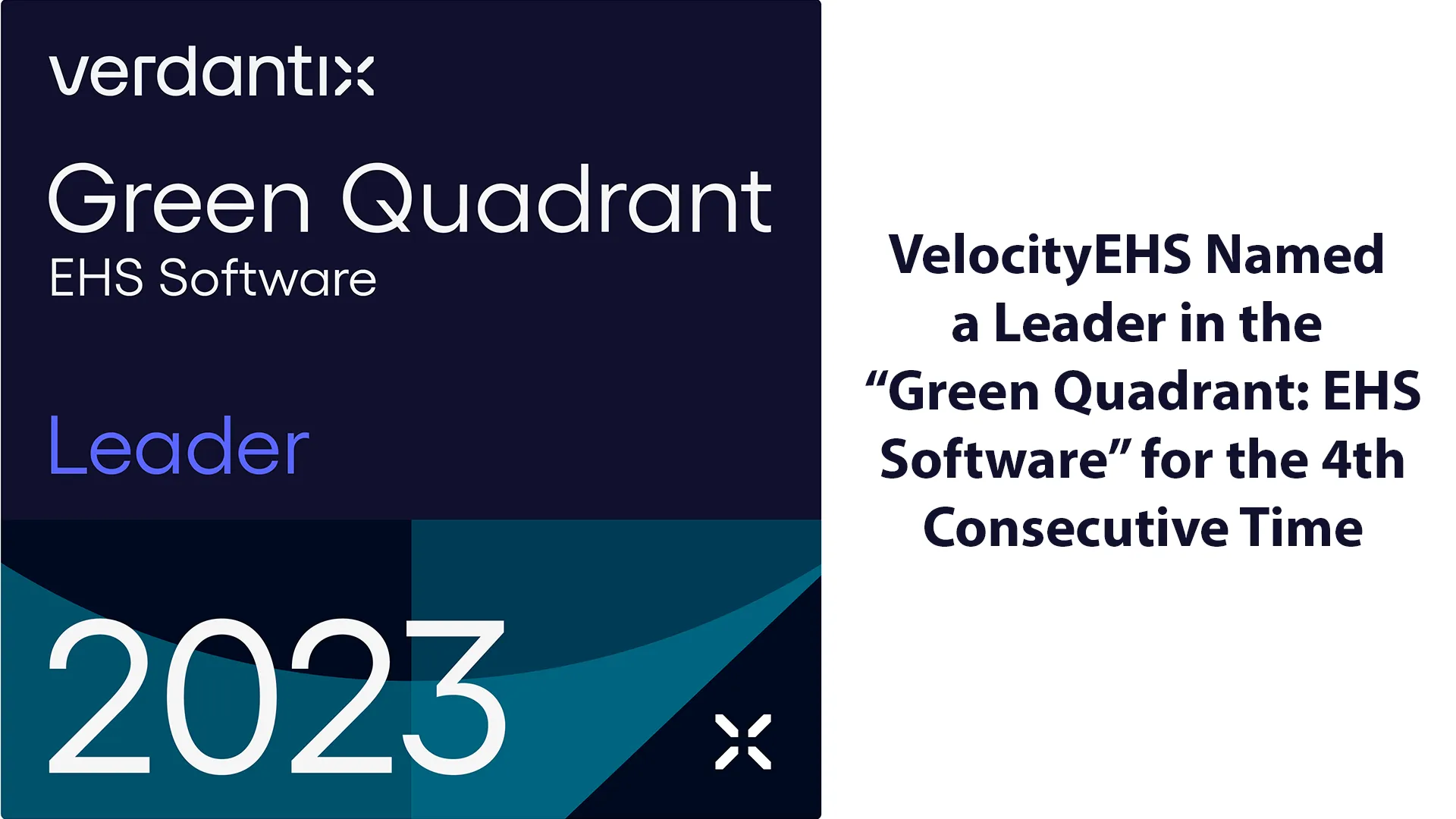 VelocityEHS® Named a Leader in latest EHS Software Green Quadrant ... VelocityEHS® Named a Leader in latest EHS Software Green Quadrant ...